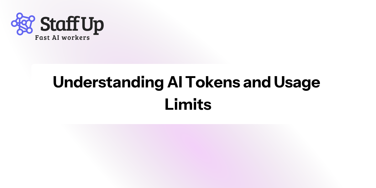 Understanding AI Tokens and Usage Limits - StaffUp.ai